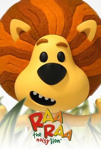 Raa Raa the Noisy Lion - Rotten Tomatoes