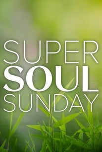 Super Soul Sunday: Season 5 | Rotten Tomatoes
