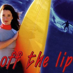 Off the Lip - Rotten Tomatoes