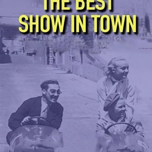 The Best Show in Town - Rotten Tomatoes