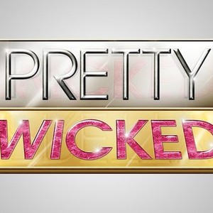 Pretty Wicked - Rotten Tomatoes