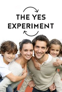 The Yes Experiment | Rotten Tomatoes