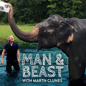 Man and Beast with Martin Clunes - Rotten Tomatoes