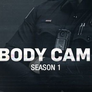 Body Cam: Season 1, Episode 1 - Rotten Tomatoes