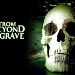 From Beyond the Grave - Rotten Tomatoes