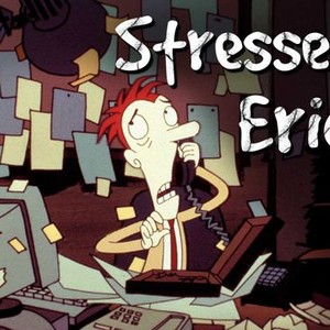 Stressed Eric - Rotten Tomatoes