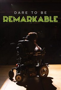 Dare to Be Remarkable | Rotten Tomatoes