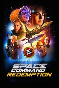 Space Command: Redemption | Rotten Tomatoes