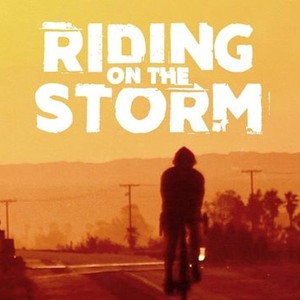 Riding on the storm (2020) - Rotten Tomatoes