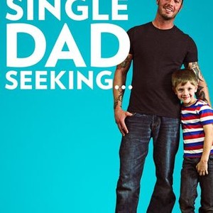 Single Dad Seeking... - Rotten Tomatoes