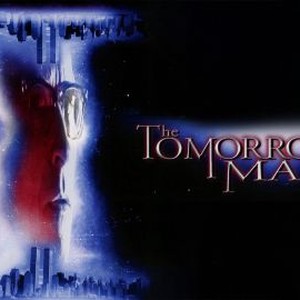 The Tomorrow Man - Rotten Tomatoes