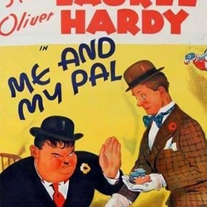 Me and My Pal - Rotten Tomatoes