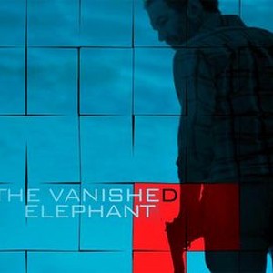 The Vanished Elephant - Rotten Tomatoes