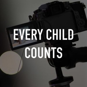 Every Child Counts - Rotten Tomatoes
