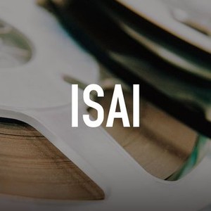Isai - Rotten Tomatoes