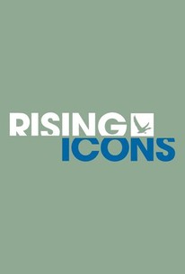 Rising Icons: Season 2 | Rotten Tomatoes