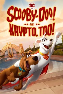 Scooby-Doo! and Krypto, Too! - Rotten Tomatoes