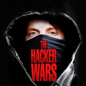 The Hacker Wars - Rotten Tomatoes