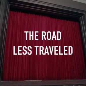 The Road Less Traveled - Rotten Tomatoes