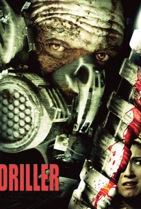 Driller (2006) | Rotten Tomatoes