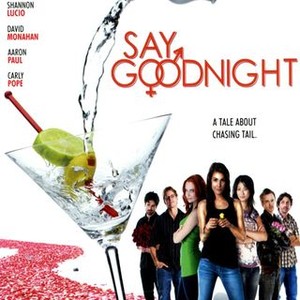 Say Goodnight - Rotten Tomatoes
