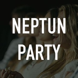 Neptun Party - Rotten Tomatoes