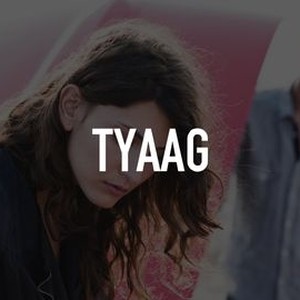 Tyaag - Rotten Tomatoes