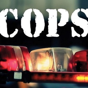 Cops: Season 27, Episode 1 - Rotten Tomatoes