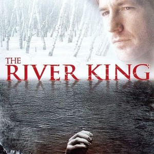 The River King - Rotten Tomatoes