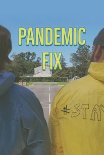 Pandemic Fix | Rotten Tomatoes