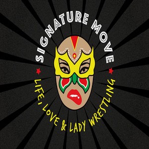 Signature Move (2017) - Rotten Tomatoes