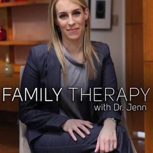 Family Therapy With Dr. Jenn - Rotten Tomatoes