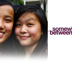 Somewhere Between - Rotten Tomatoes