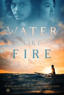Water Like Fire | Rotten Tomatoes