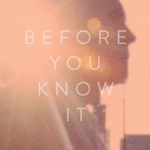 Before You Know It - Rotten Tomatoes