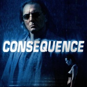 Consequence - Rotten Tomatoes