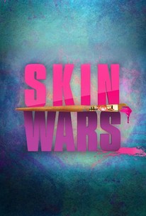 Skin Wars: Season 3, Episode 8 | Rotten Tomatoes