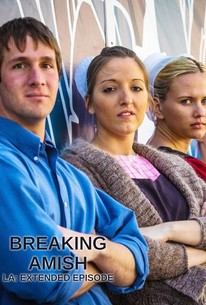 Breaking Amish: LA: Extended Episode | Rotten Tomatoes