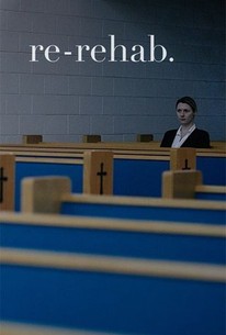 Re-Rehab | Audience Reviews | Rotten Tomatoes