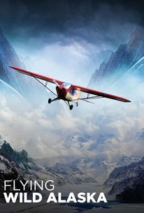 Flying Wild Alaska | Rotten Tomatoes