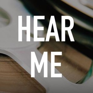 Hear Me - Rotten Tomatoes
