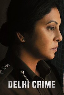 Delhi Crime: Season 1 | Cast and Crew | Rotten Tomatoes