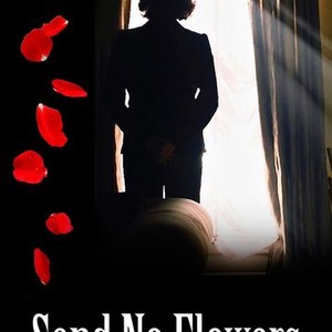 Send No Flowers - Rotten Tomatoes
