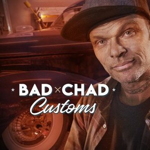 Bad Chad Customs - Rotten Tomatoes