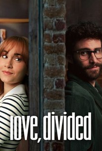Love, Divided | Audience Reviews | Rotten Tomatoes