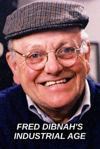Fred Dibnah's Industrial Age: Season 1, Episode 2 - Rotten Tomatoes