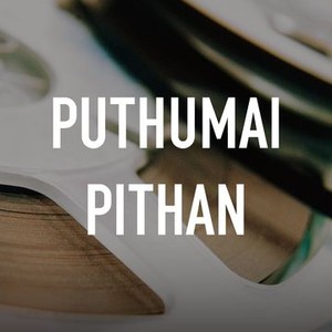 Puthumai Pithan - Rotten Tomatoes