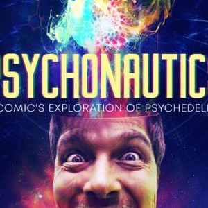 Psychonautics: A Comic's Exploration of Psychedelics - Rotten Tomatoes