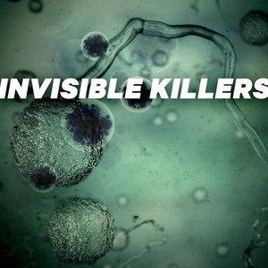 Invisible Killers: Season 1, Episode 1 - Rotten Tomatoes
