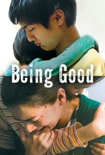 Being Good | Rotten Tomatoes